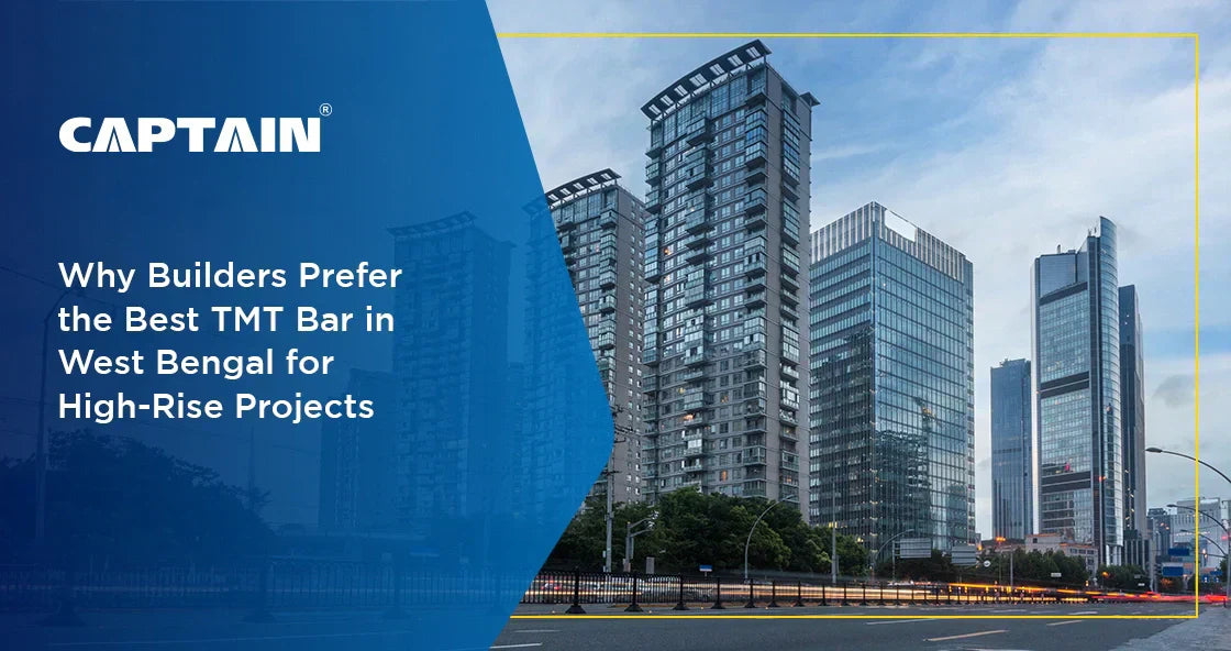 Why Builders Prefer the Best TMT Bar for High-Rise Projects – Captain Steel