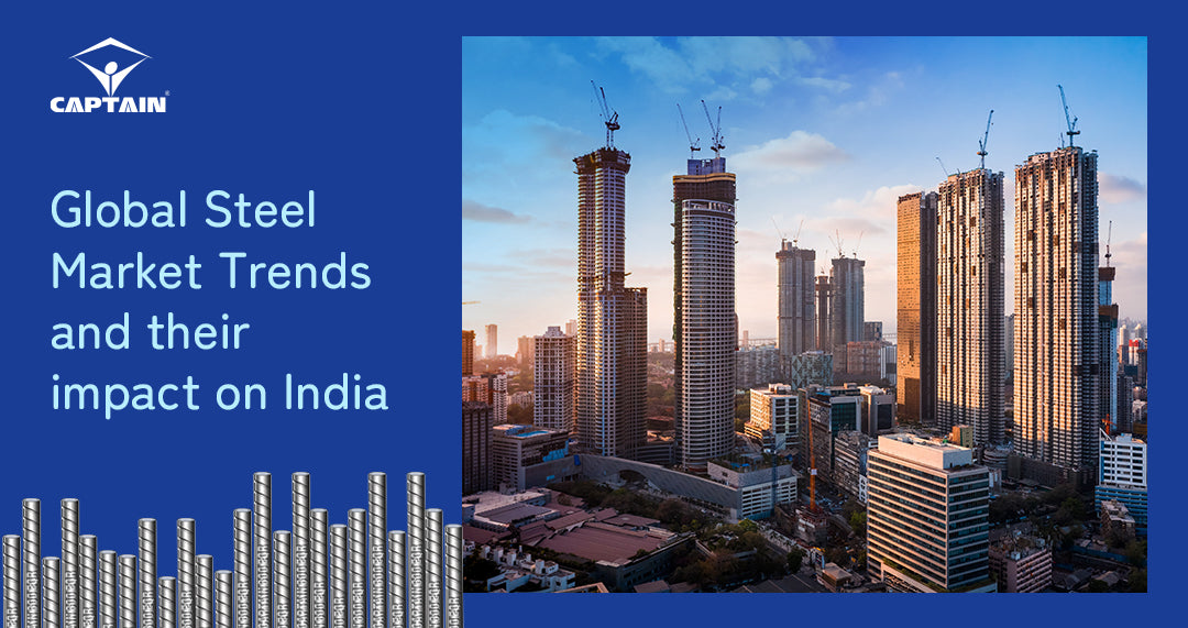 Global Steel Market Trends Impacting India | Captain Steel India Ltd